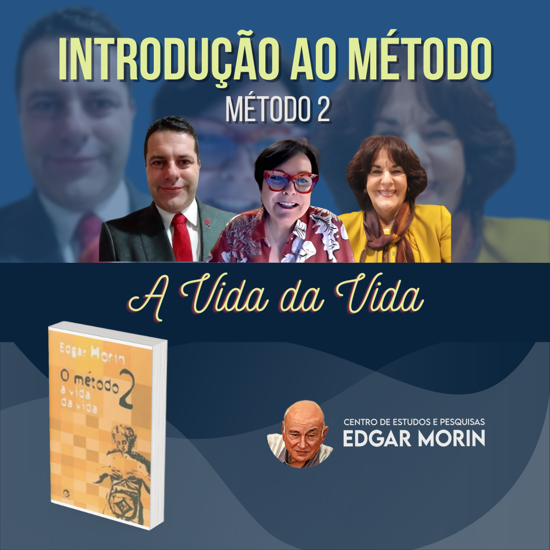 Edgar Morin: O Método 2 - A Vida Da Vida | Centro De Estudos E ...